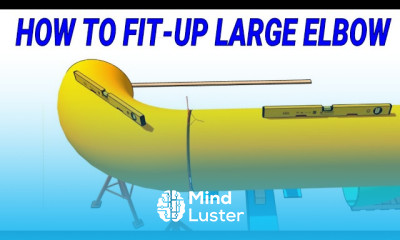 Learn Large Elbow fit up to a pipe - Mind Luster