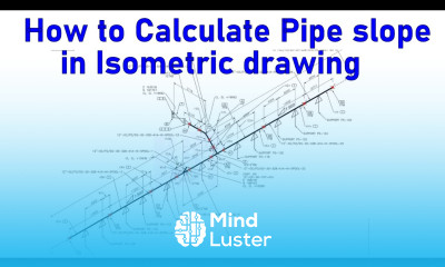 Learn How to calculate the slope of a pipe in an isometric drawing ...