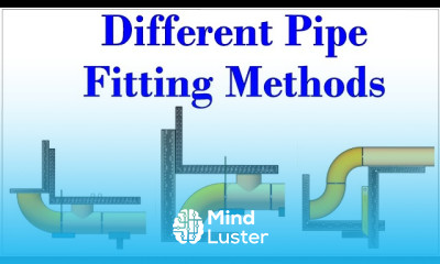 Learn Different Pipe Fitting Methods - Mind Luster