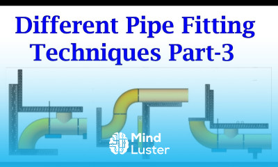 Learn DIFFERENT PIPING FIT UP TECHNIQUES TUTORIAL - Mind Luster
