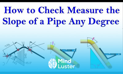Learn Pipe Slope Checking Measuring Any Degree - Mind Luster