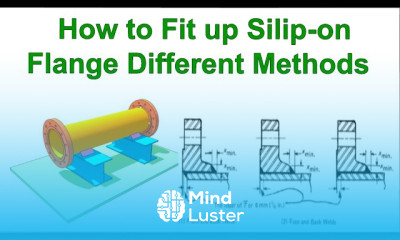 Learn How to Fit up Slip on Flange Different Methods - Mind Luster