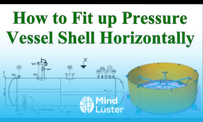 Learn PRESSURE VESSEL TANK SILO SHELL HORIZONTAL FIT UP TUTORIAL - Mind ...