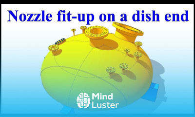 Learn How to fit up nozzles on the dish end of a pressure vessel - Mind ...