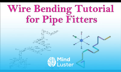 Learn Wire Bending Tutorial For Pipe Fitters - Mind Luster