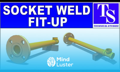 Learn Piping pipe socket weld fit up tutorial for beginners - Mind Luster