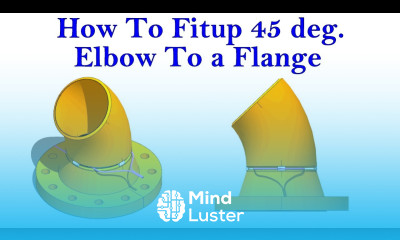 Learn 45 DEGREE ELBOW TO WELD NECK FLANGE FIT UP EASY METHOD Pipe fit ...