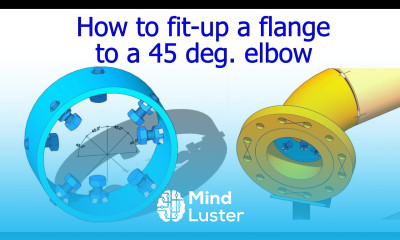 Learn 45 deg elbow to flange fit up - Mind Luster