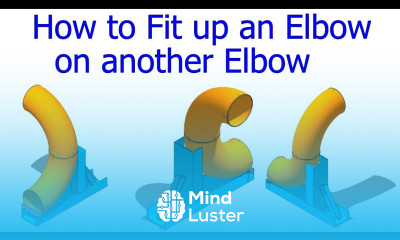 Learn How to Fit up Elbow to Elbow - Mind Luster