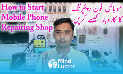 Learn How to start open mobile phone repairing shop business tips ...