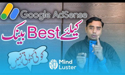 Learn Which is best bank in Pakistan to receive Google AdSense earning - Mind Luster