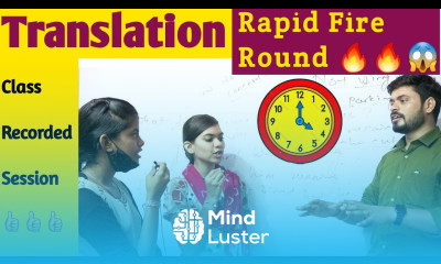 Learn Rapid Fire Round in Practice Session for Translation - Mind Luster