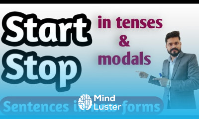 Learn Start and Stop used in Tenses and Modals - Mind Luster
