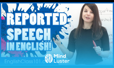 Learn Reported Speech in English How to Report Dialogues and Questions ...