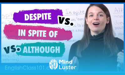 Learn Confusing English Words Despite vs In Spite vs Although - Mind Luster