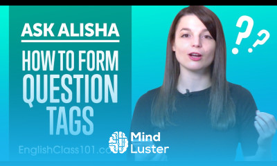 Learn How to Form Question Tags in English Basic English Grammar - Mind ...