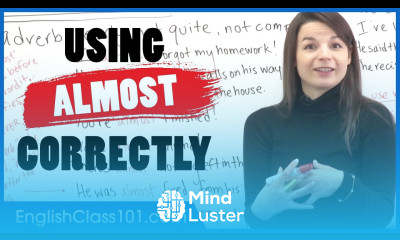 Learn How to use “ALMOST” correctly Basic English Grammar - Mind Luster