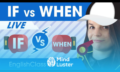 Learn How to Use IF and WHEN Basic English Grammar - Mind Luster