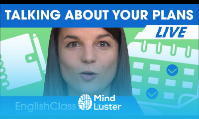 Learn How to Talk About Your Plans in English Learn English Grammar - Mind Luster