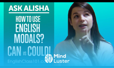 Learn How to Use English Modals Can vs Could Ask Alisha - Mind Luster