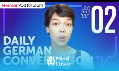 Learn learn some nouns using an informal conversation in German Daily ...