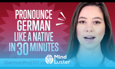 Learn How to Pronounce German Like a Native Speaker - Mind Luster