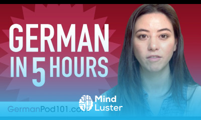 Learn Learn German in 5 Hours ALL the German Basics You Need - Mind Luster