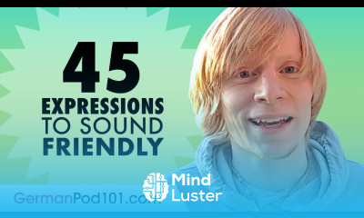 Learn 45 Useful Expressions to Sound Friendly in German - Mind Luster
