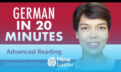 Learn 20 Minutes of German Reading Comprehension for Advanced Learners ...