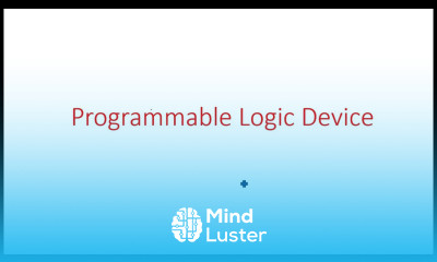 Learn Programmable Logic Device Part 1 2 STLD Lec 102 - Mind Luster