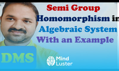 Learn Semi Group Homomorphism in Discrete Mathematics Group Theory ...