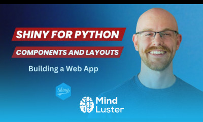 Learn Shiny for Python Components and Layouts Customizing You Web App - Mind Luster