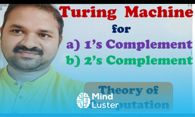 Learn Design Turing Machine for 1 s Complement and 2 s Complement Theory of computation - Mind ...