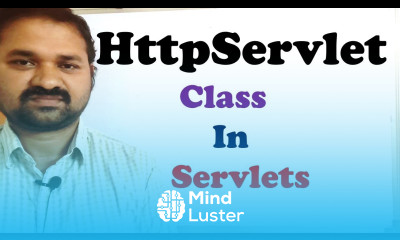 Learn Http Servlet Class in Servlets Web Technologies Advanced Java Servlets - Mind Luster