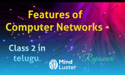Learn Features of Computer Networks CN class 2 in Telugu Rajeswari - Mind Luster