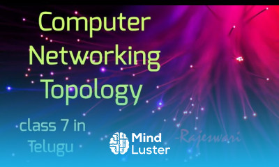 Learn Computer networking Topology physical and logical Topology CN class 7 in Telugu - Mind Luster