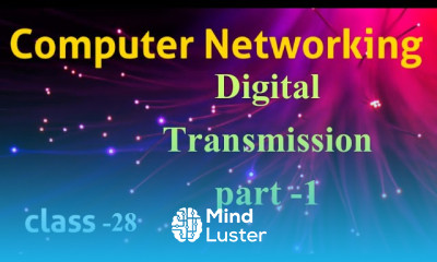 Learn Digital Transmission in Computer Networking CN classes in Telugu - Mind Luster