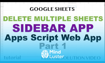 Learn Google Sheets Sidebar App HTML JavaScript Web App to Delete Multiple Worksheets Part 1 ...