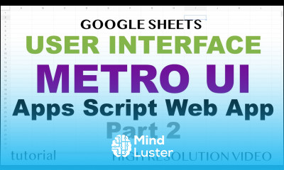 Learn Build User Interface with Metro UI HTML JavaScript Google Sheets Sidebar Apps Script Part ...