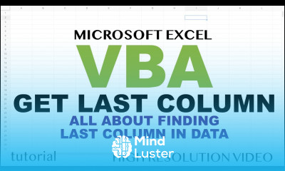Learn Excel VBA How to Find Last Column with Data Part 4 - Mind Luster