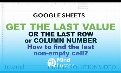 Learn Google Sheets Get Last Non Empty Cell in Row or Column - Mind Luster