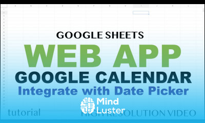 Learn Integrate Google Calendar in Web App Google Apps Script Web App Tutorial Part 6 - Mind Luster