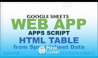 Learn HTML Table from Spreadsheet Data Google Apps Script Web App Tutorial Part 13 - Mind Luster