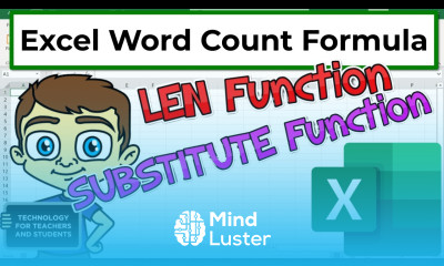 Learn Use the LEN and SUBSTITUTE Functions to Make an Excel Formula for Word Count - Mind Luster
