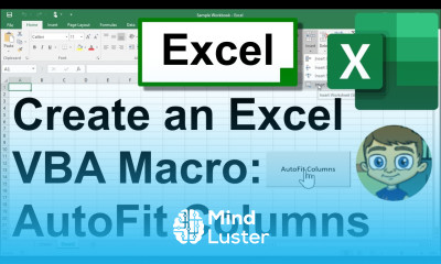 Learn Create an Excel Macro from Scratch AutoFit Columns - Mind Luster