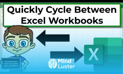 Learn Quickly Cycle Between Excel Workbooks - Mind Luster