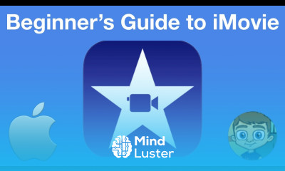 Learn The Beginner s Guide to iMovie - Mind Luster
