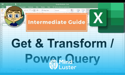 Learn Intermediate Guide to Excel Get Transform Power Query - Mind Luster