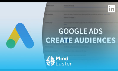 Learn Google Ads Tutorial Creating audiences - Mind Luster
