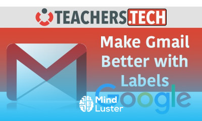 Learn How to use Labels in Gmail - Mind Luster